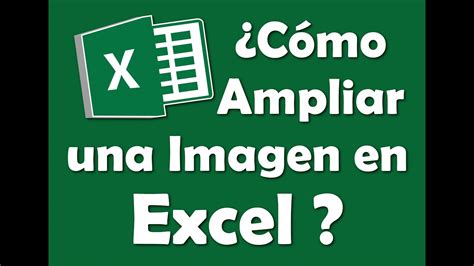 Cómo Ampliar Una Imagen En Excel Youtube Cómo Ampliar Una Imagen En Excel Youtube