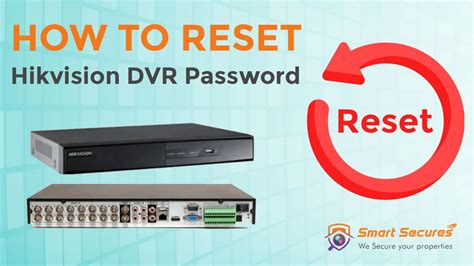 How To Reset Hikvision Dvr Password Easy Step By Step Guide
