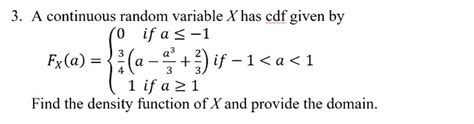 Solved A Continuous Random Variable X Has Cdf Given By O Chegg Com