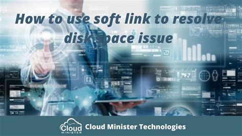 How To Use Soft Link To Resolve Disk Space Issue Cloudminister