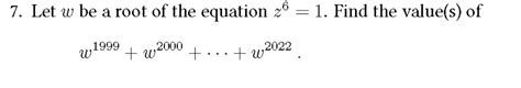 Solved Let W Be A Root Of The Equation Z Find The Chegg Com