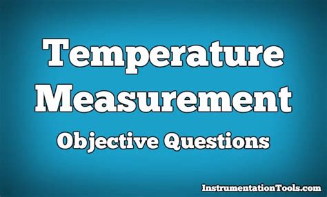 temperature measurement objective questions instrumentationtools