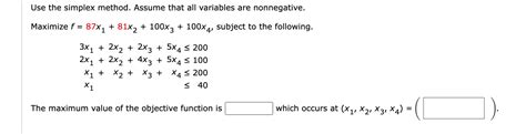 Solved Use The Simplex Method Assume That All Variables Are