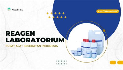 Reagen Laboratorium Pengertian Fungsi Dan Manfaatnya Alkespedia