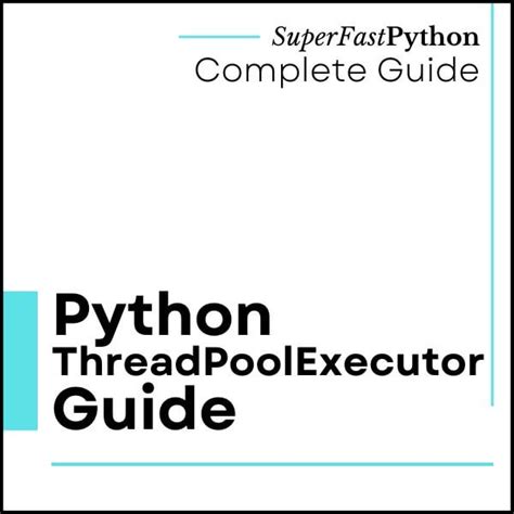 Threadpoolexecutor In Python The Complete Guide Rpython