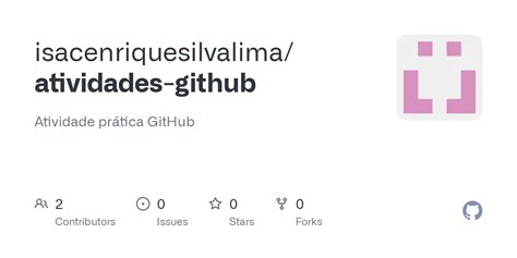 Github Isacenriquesilvalimaatividades Github Atividade Prática Github