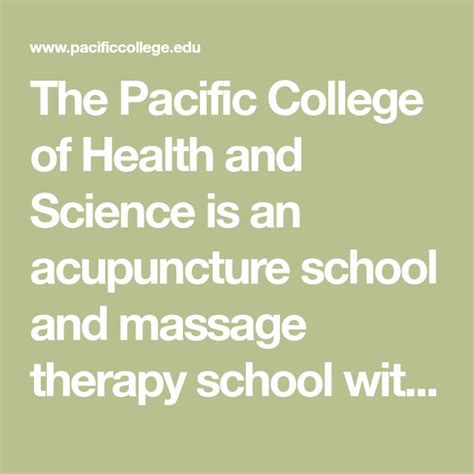 The Pacific College Of Health And Science Is An Acupuncture School And