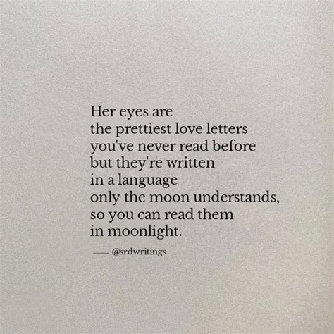 Her Eyes Are Love Letters Pretty Quotes Love Poems And Quotes Deep
