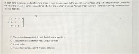 Solved In Each Part The Augmented Matrix For A Linear