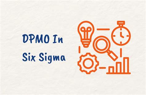 Master The Use Of Dpmo In Six Sigma For Quality Improvement