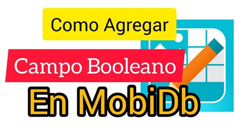 Cómo Insertar Un Campo Booleano En Mobidb Mobidb Database