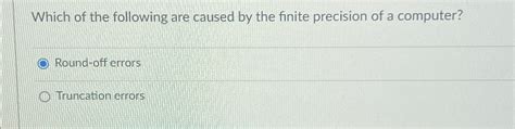 Solved Which Of The Following Are Caused By The Finite