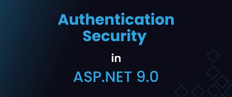 Authentication Security In Aspnet 90 Dev Community