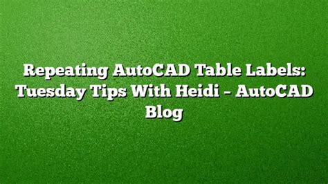 Repeating Autocad Table Labels Tuesday Tips With Heidi Autocad Blog Canadacadca