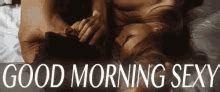 Good Morning Sex GIFs Tenor