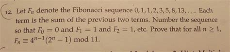 Solved 12 Let Fn Denote The Fibonacci Sequence