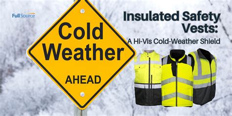 Insulated Safety Vests A Hi Vis Cold Weather Shield Full Source Blog