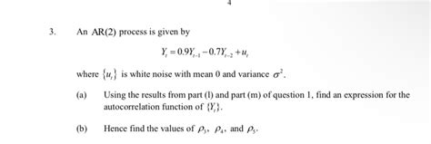 Solved 3 An Ar 2 Process Is Given By Yt 0 9yt−1−0 7yt−2 Ut