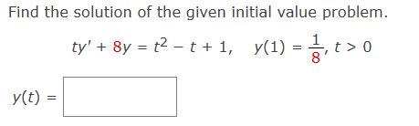 Find The Solution Of The Given Initial Value StudyX