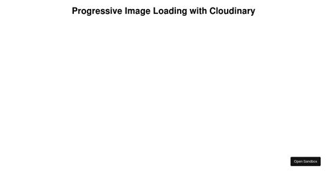 Progressive Image Loading With React And Cloudinary Forked Codesandbox