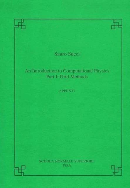 An Introduction To Computational Physics Part I Grid Methods By Sauro Succi E Eur 2659