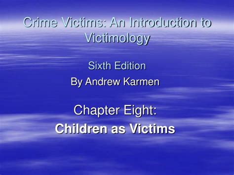 Ppt Crime Victims An Introduction To Victimology Sixth Edition