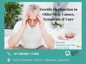 Erectile Dysfunction In Older Men Dr Ranas Medical Hall