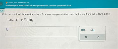 Solved Atoms Ions And Moleculespredicting The Formula Of