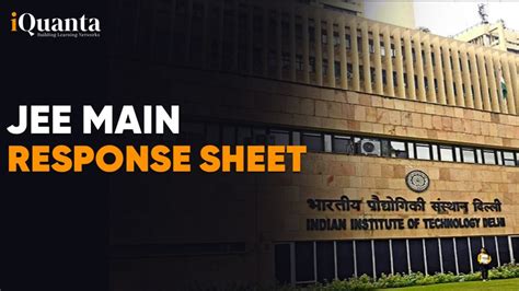 JEE Main Response Sheet Out Get Direct Link To Download And Other Latest Update IQuanta