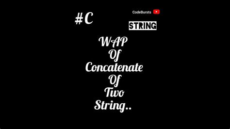 Write A Program Of Concatenate Of Two String Cprogramming Engineering
