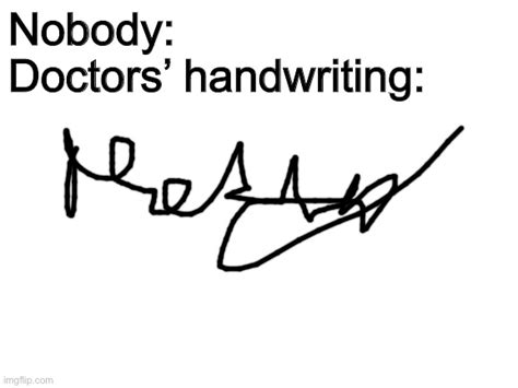 Memes Doctor Handwriting Doctors Handwriting Cartoons And Comics