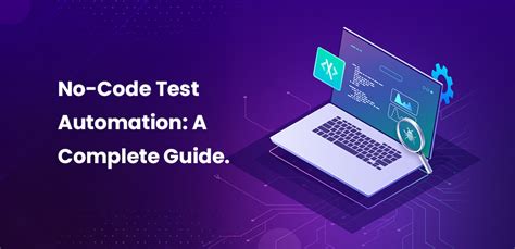 No Code Test Automation A Complete Guide