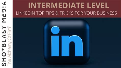 intermediate level linkedin top tips and tricks for your business