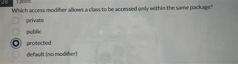 Solved Which Access Modifier Allows A Class To Be Accessed