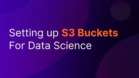 Setting Up S3 Buckets For Data Science Saturn Cloud Blog