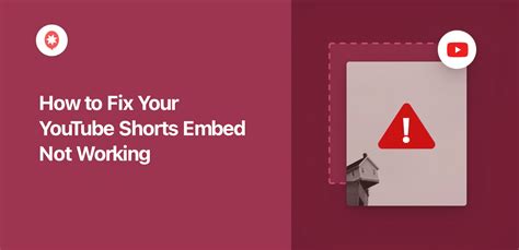 How To Fix Your Youtube Shorts Embed Not Working 5 Proven Ways