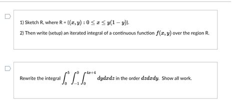 Solved Sketch R Where R X Y Xy Y Then Write Chegg Com