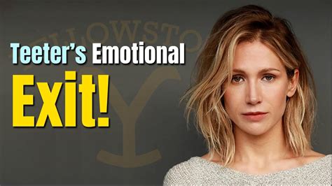 Yellowstone Teeters Emotional Exit And What Happened To Colby Youtube