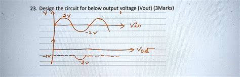 Solved Design The Circuit For Below Output Voltage Vout 3marks 23