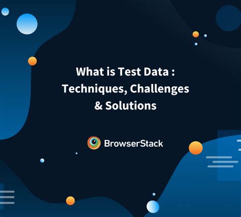 test data management strategies for effective testing browserstack