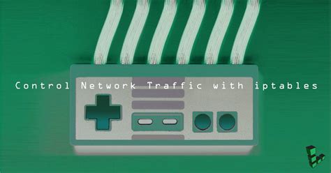 controlling network traffic with iptables a tutorial linode docs