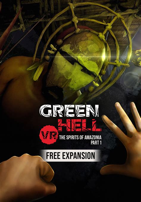 Green Hell Vr Spirits Of Amazonia Part 1 Now Available People Can Fly
