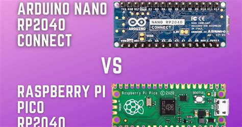 Detailed Comparison Of Arduino Nano Rp2040 Connect Vs Raspberry Pi Pico