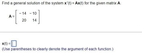 Solved Find A General Solution Of The System X T Ax T For Chegg Com