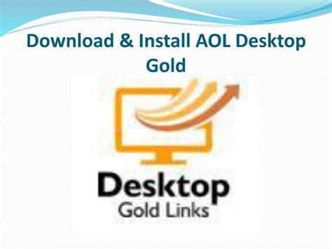 Ppt Download And Install Aol Desktop Gold Powerpoint Presentation Free