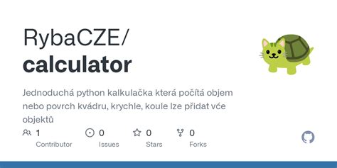 GitHub RybaCZE calculator Jednoduchá python kalkulačka která počítá objem nebo povrch kvádru