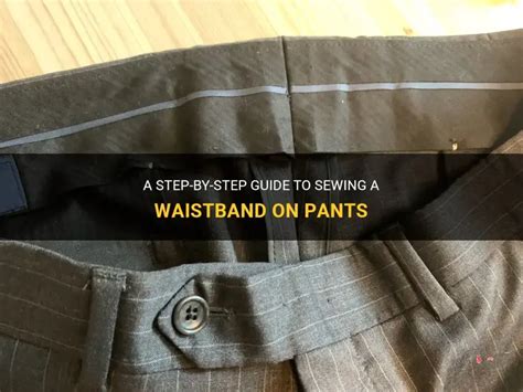 A Step By Step Guide To Sewing A Waistband On Pants Shunvogue
