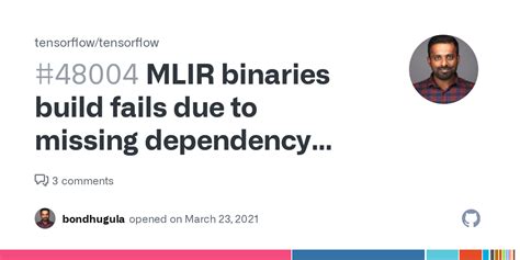 Mlir Binaries Build Fails Due To Missing Dependency Declaration · Issue