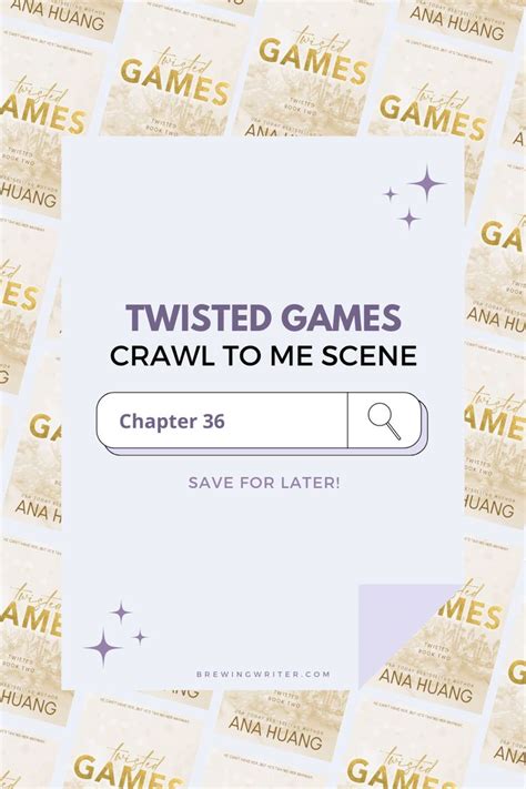 Twisted Games Crawl To Me Spicy Scene Book Blogger Chapter Twisted Series