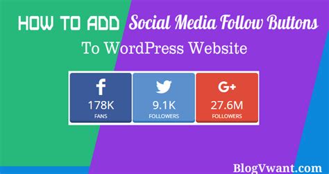 4 methods to add social media follow buttons to wordpress website blogvwant
